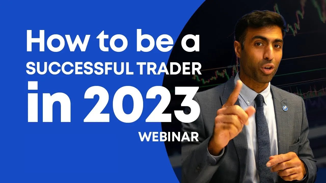 Webinar: How to be a successful trader in 2023 - YouTube