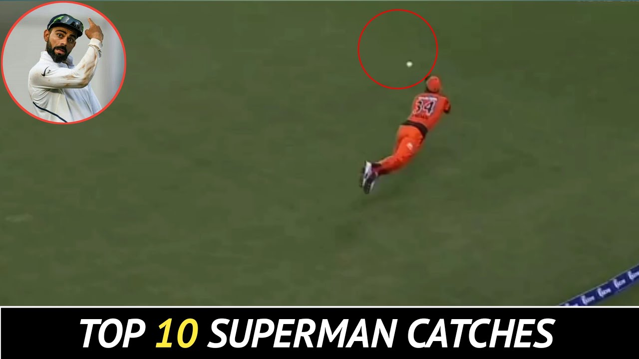 TOP 10 BEST SUPERMAN CATCHES IN CRICKET HISTORY || best catches || MU ...