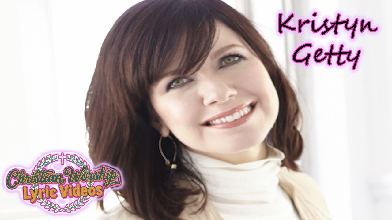 Before the throne of God above - Kristyn Getty - Lyric Video - YouTube