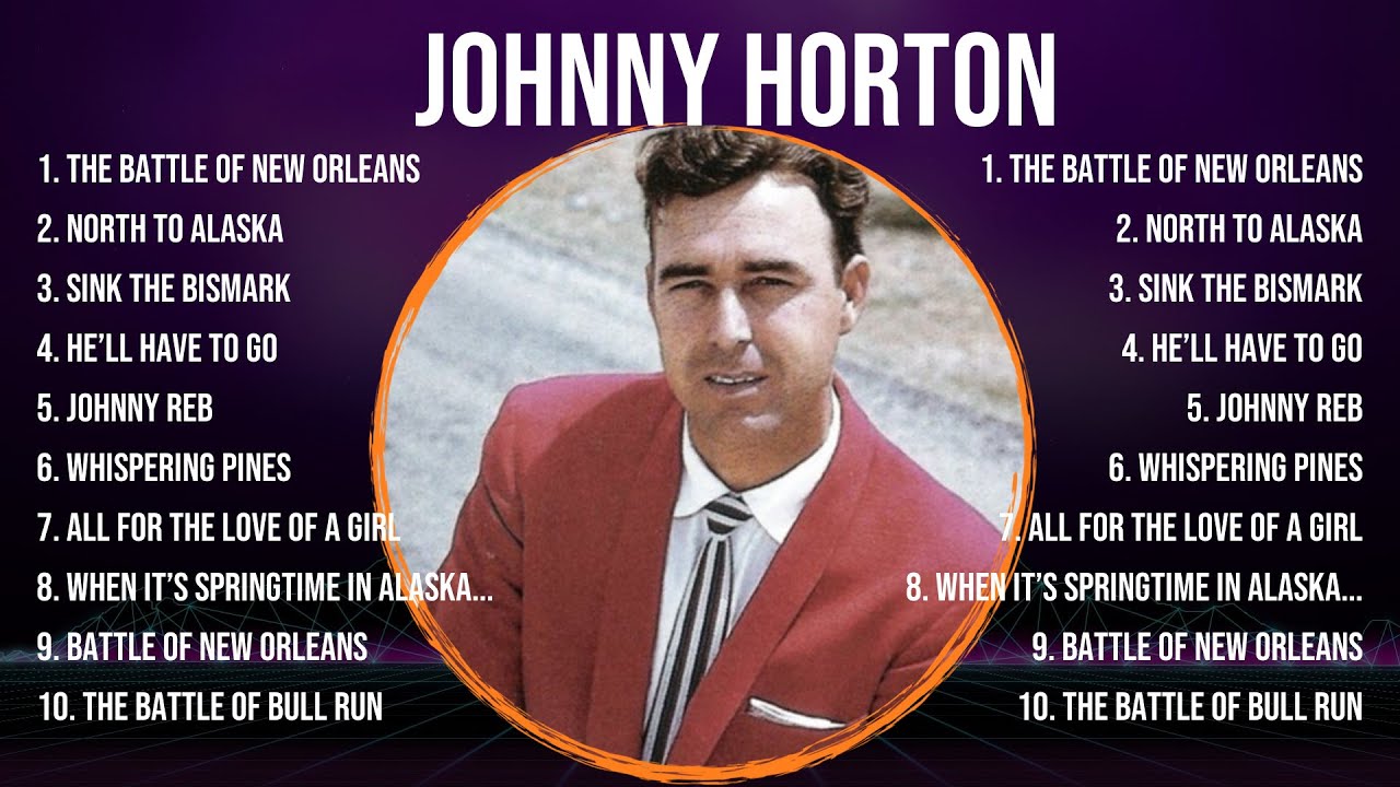 Johnny Horton Greatest Hits Full Album ~ Top Songs of the Johnny Horton ...
