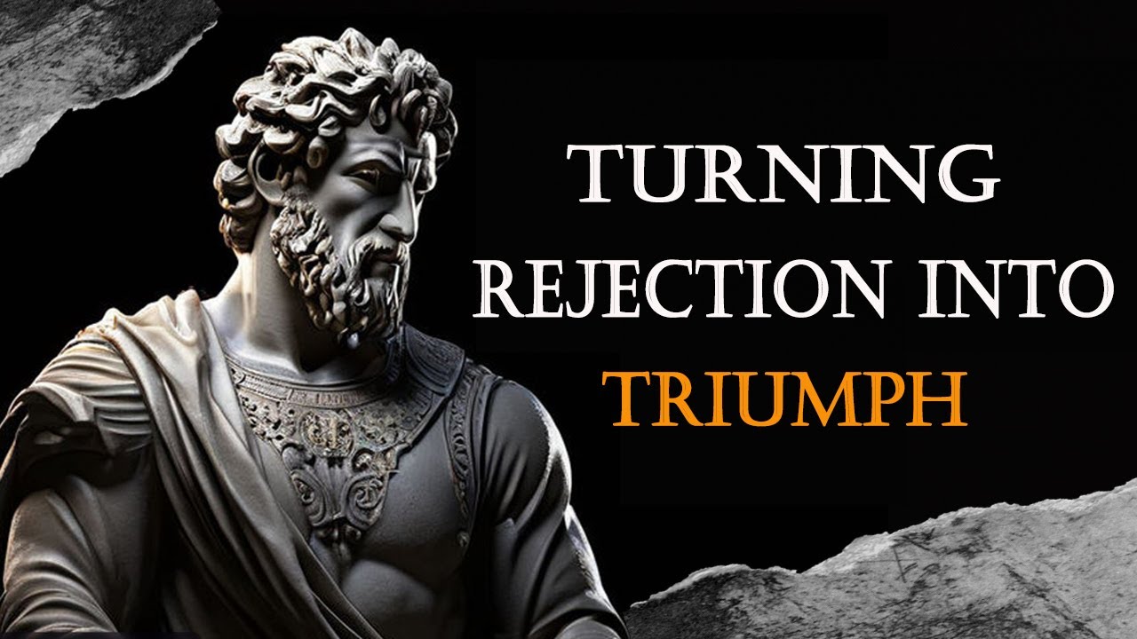Turning Rejection into Triumph 13 Stoic Lessons for Harnessing Reverse ...