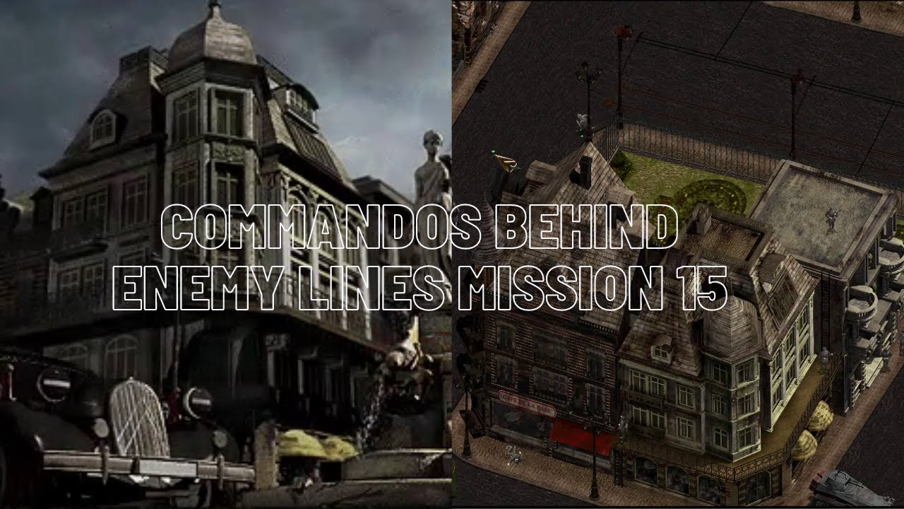 Commandos Behind Enemy Lines Mission 15 - YouTube