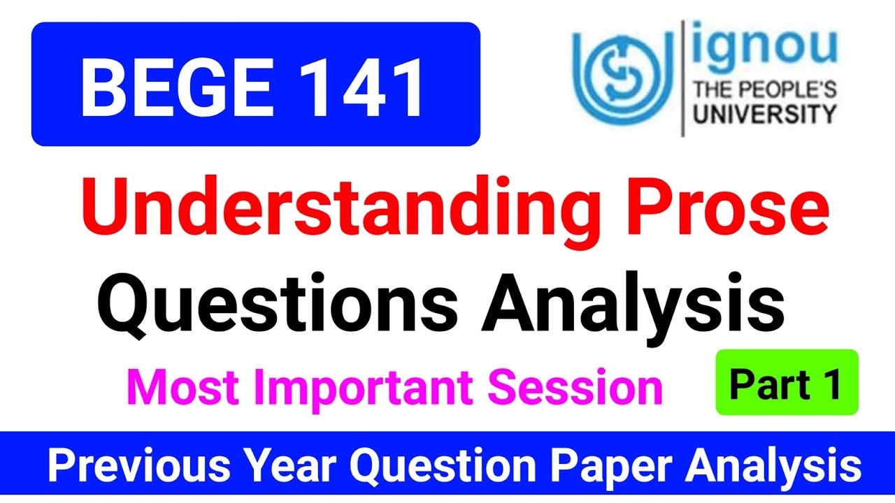 BEGE 141 Understanding Prose Previous Year Question Analysis | BEGE 141 ...