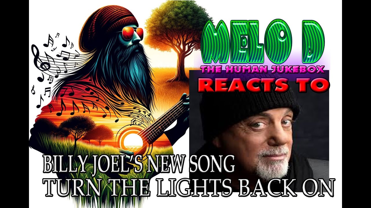 FIRST REACTION TO BILLY JOEL'S NEW SONG... TURN THE LIGHTS BACK ON ...
