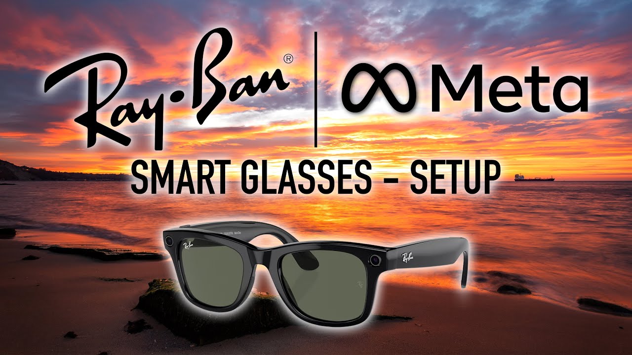 Ray-Ban Meta Smart Glasses | How to Setup - YouTube