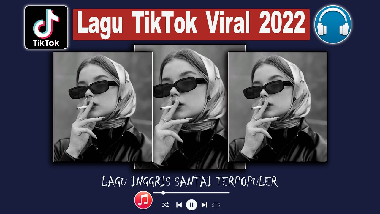 LAGU INGGRIS SANTAI TERPOPULER - Tiktok 2022-Lagu Barat Terbaru ...