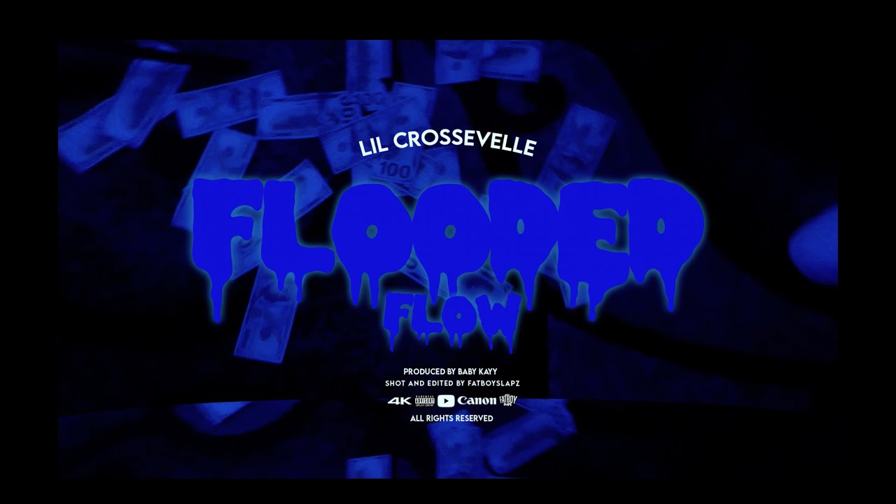 Flooded Flow - Lil Crossvelle (prod. Baby Kayy) (Official Music Video ...