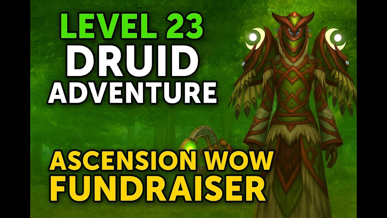 Level 23 Druid Adventure | Ascension WoW Fundraiser Livestream - YouTube