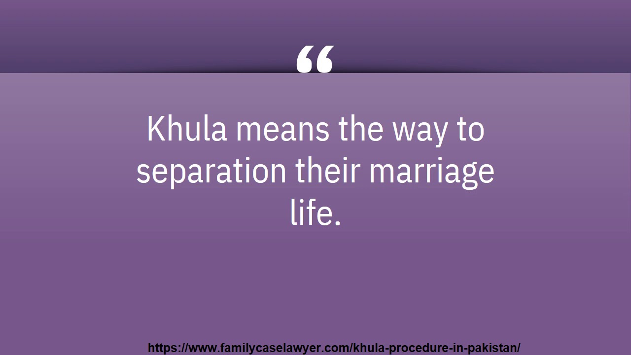 Best Guidelines About Khula Procedure in Pakistan - YouTube