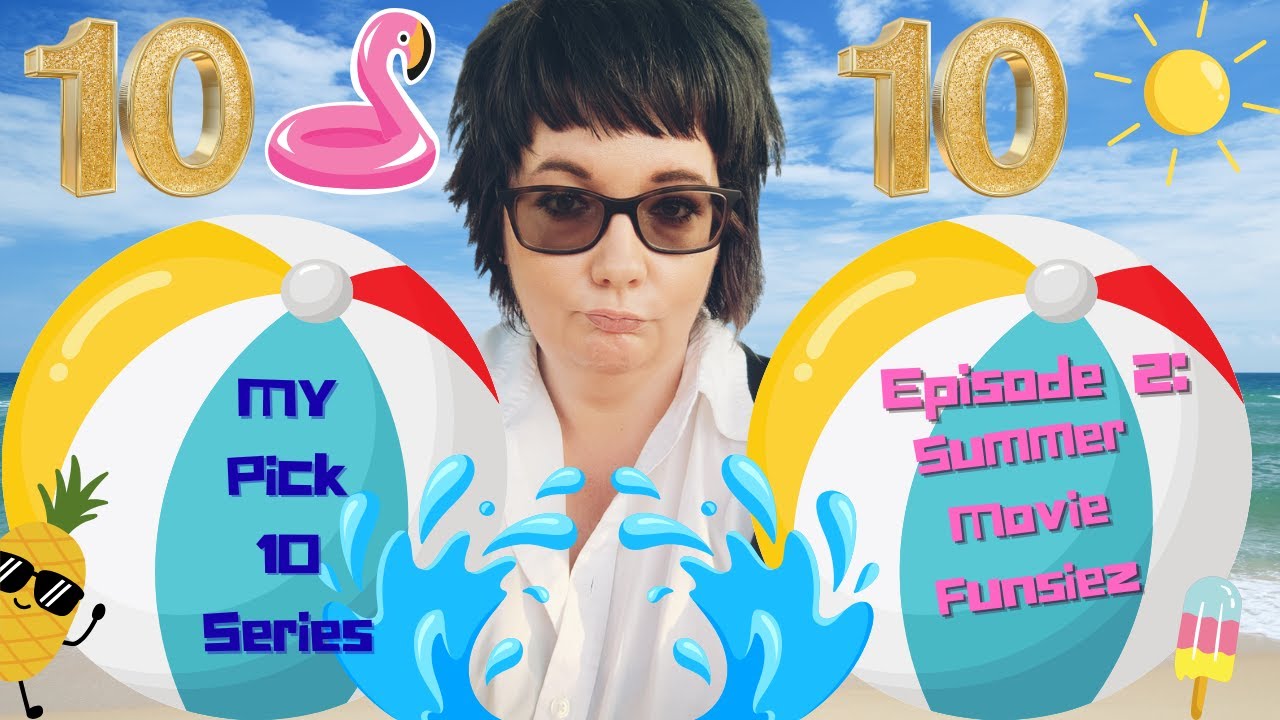My Pick 10 series |Episode 2 | Summer Movie Funsiez!! #summer #film # ...