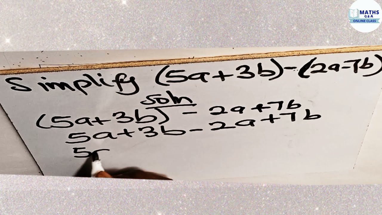Q54 Simplify 5a 3b 2a 7b Algebraic Expression Questions And Q54 Simplify 5a 3b 2a 7b Algebraic Expression Questions And