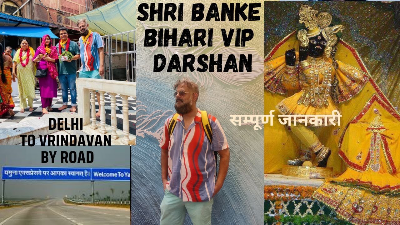Shri Banke Bihari Temple VIP darshan | Delhi to Vrindavan by car ...