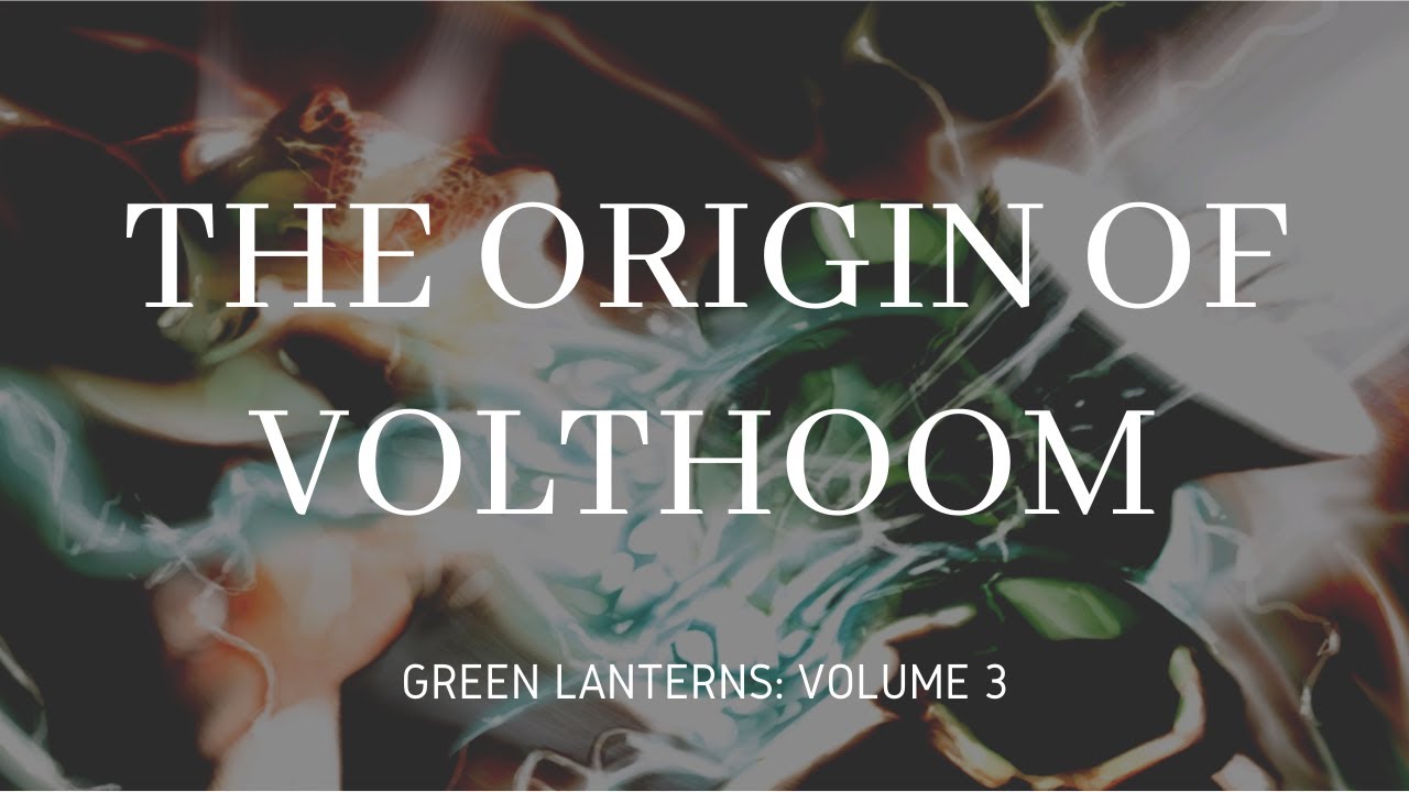 The Origin of Volthoom ( Green Lanterns #18) - YouTube