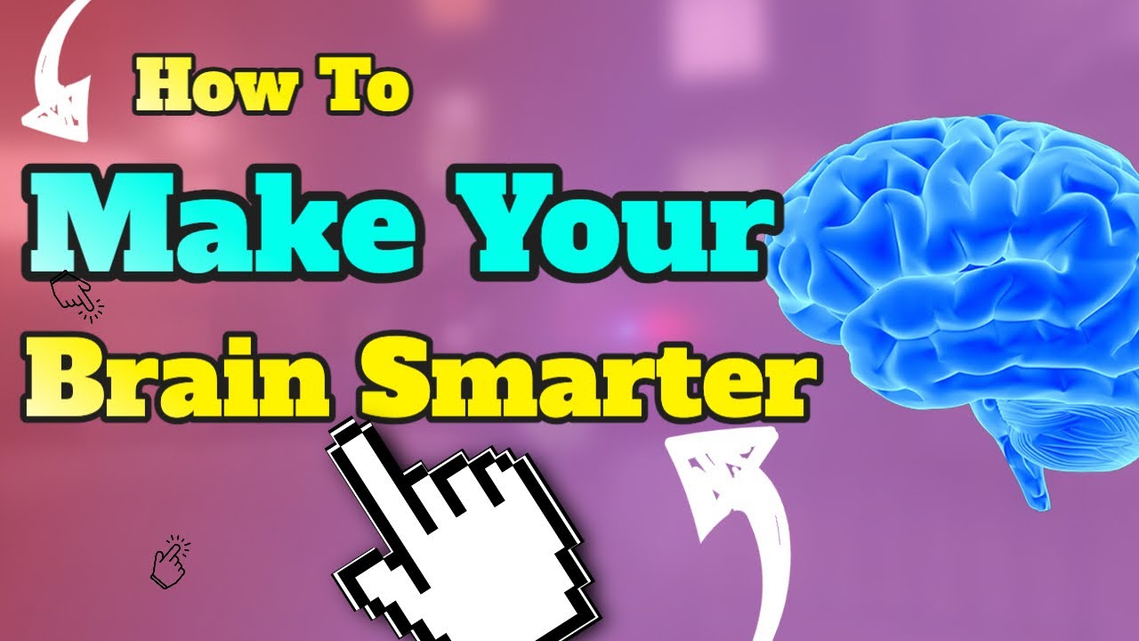 🆕How To Make Your Brain Smarter [Improve Memory Power And Concentration ...