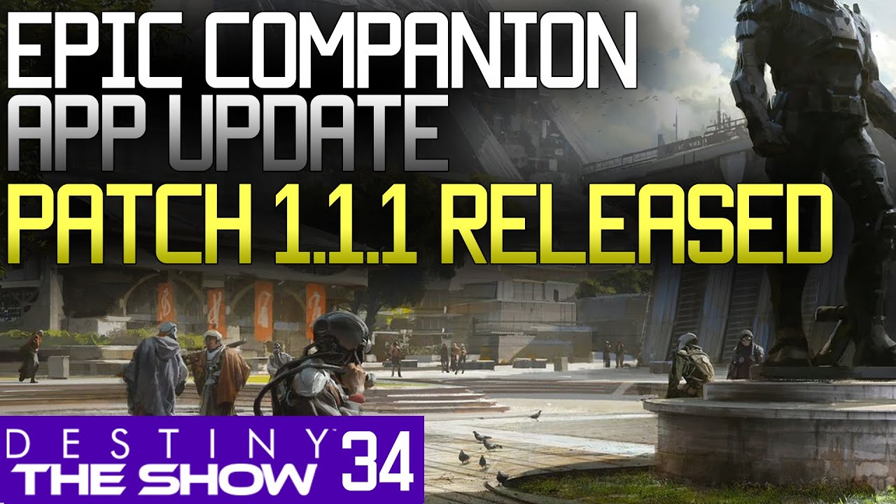 Epic Companion App Update & 1.1.1 | #34 Destiny The Show - YouTube