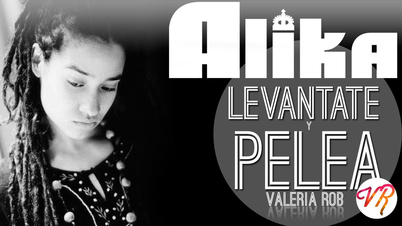 [HD] VIDEO-LETRA Alika - Levantate y pelea/Reggae [HD] - YouTube