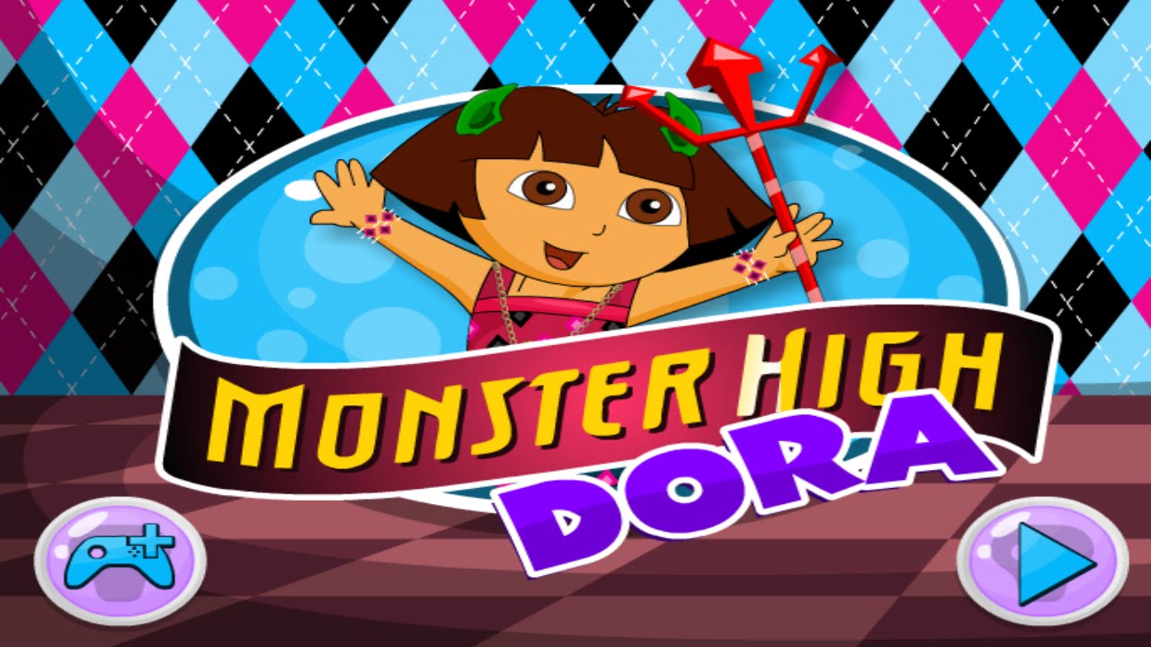 Monster High Dora the Explorer Dressup game episodes for children - YouTube