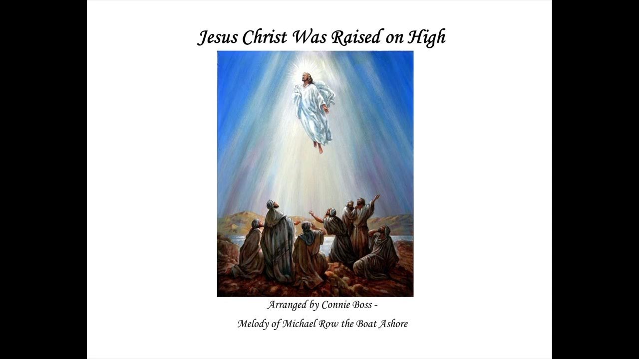 Jesus Christ Was Raised on High SATB Cantamus Music by Charles Pickard Ware arr by Connie Boss ...