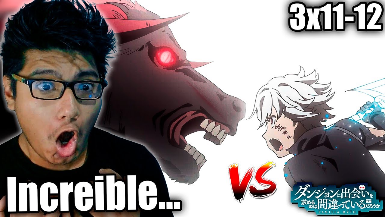 BELL vs ASTERIUS... INCREIBLE 🔥 | Danmachi T3 Cap 11 y 12 REACCIÓN ...