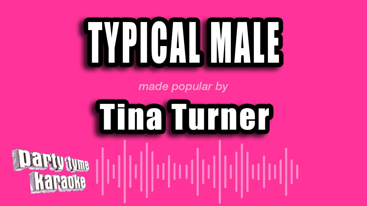 Tina Turner - Typical Male (Karaoke Version) - YouTube
