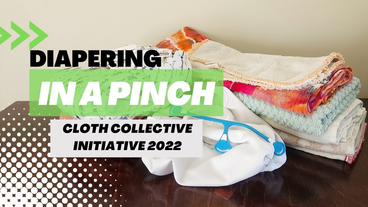 Diapering in a Pinch | The Cloth Collective Initiative 2022 - YouTube