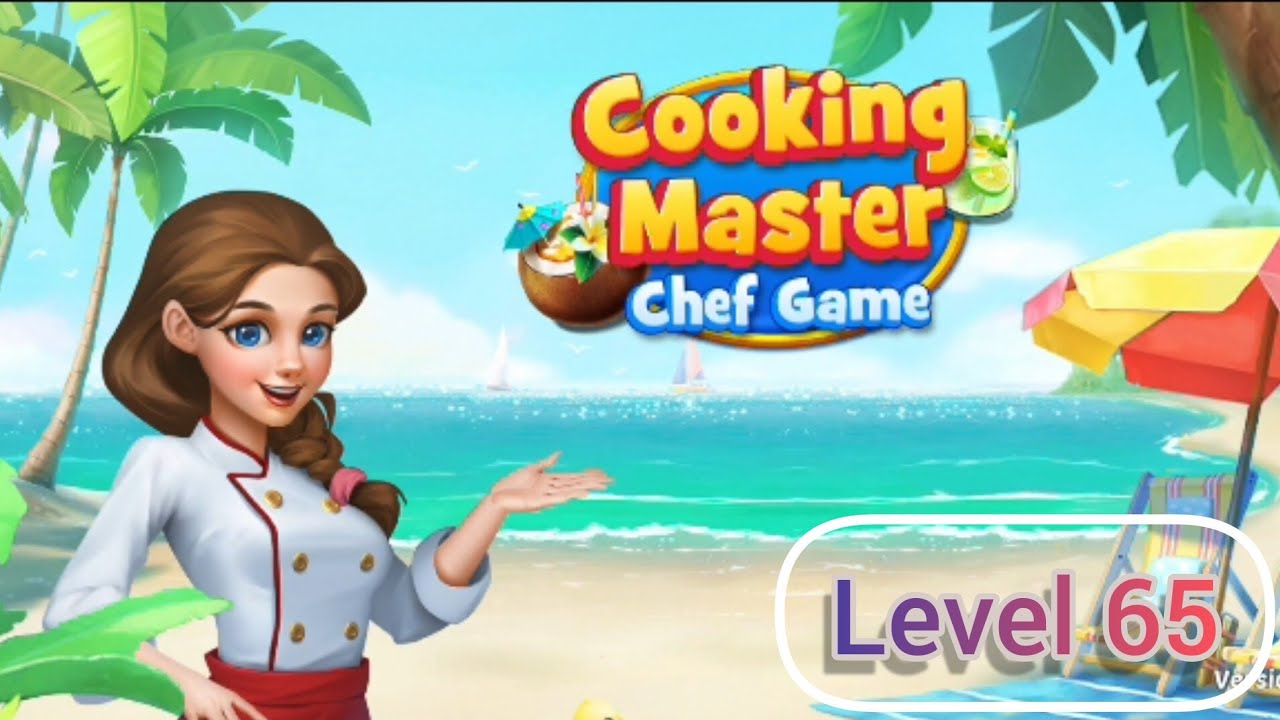 Cooking Master Chef game level 65 - YouTube