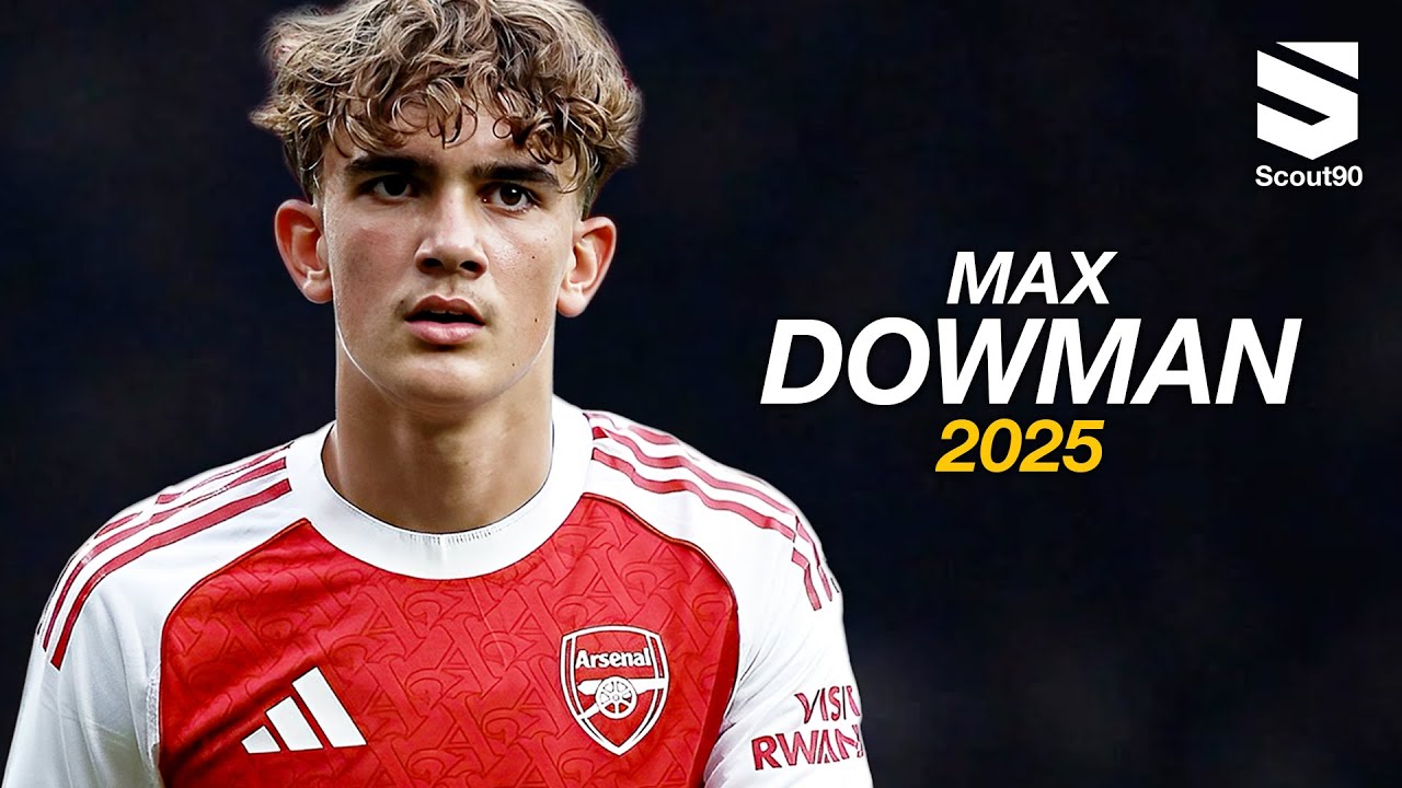 Max Dowman 2025 Arsenal - Amazing Skills, Assists & Goals | HD - YouTube