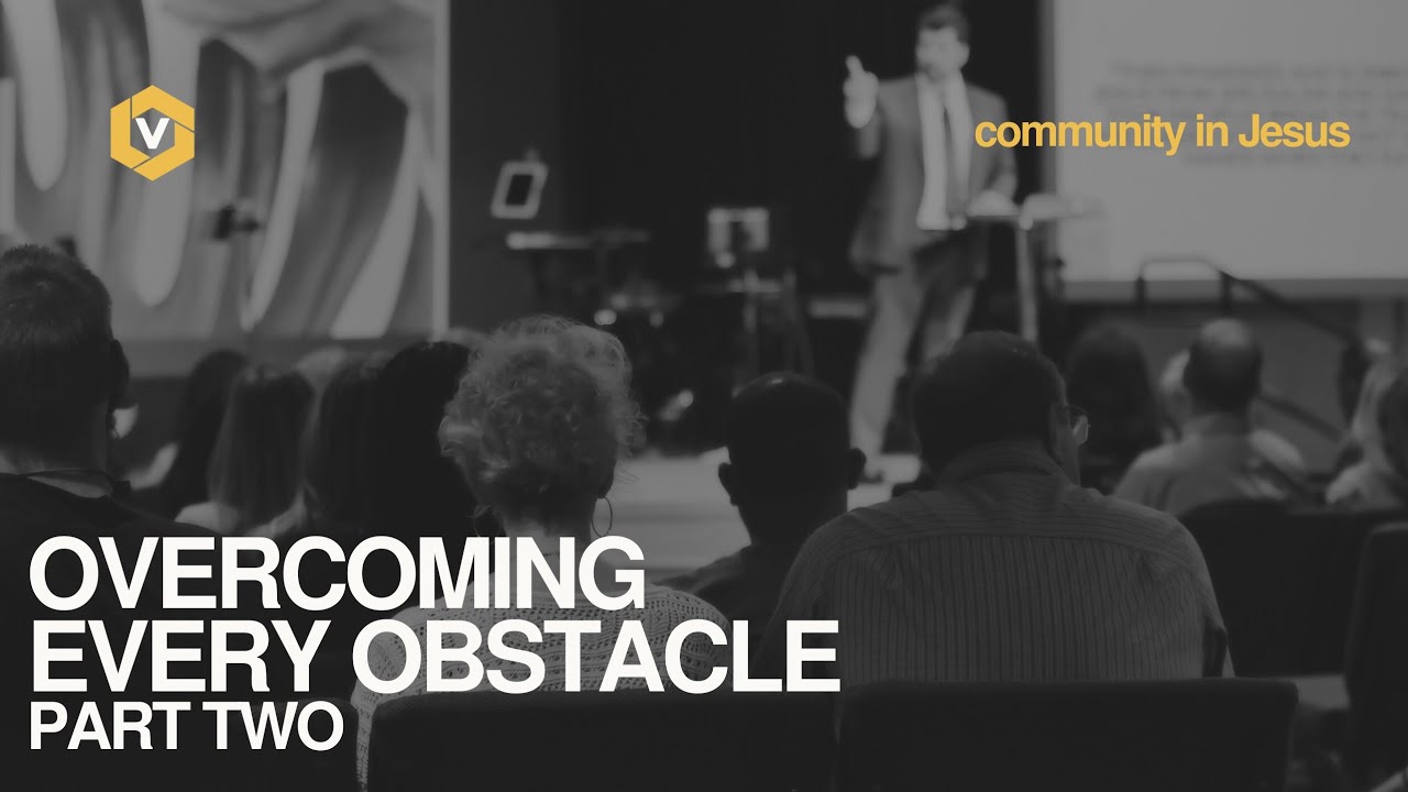 OVERCOMING EVERY OBSTACLE (Part Two) I Pastor Rene M. Charest - YouTube