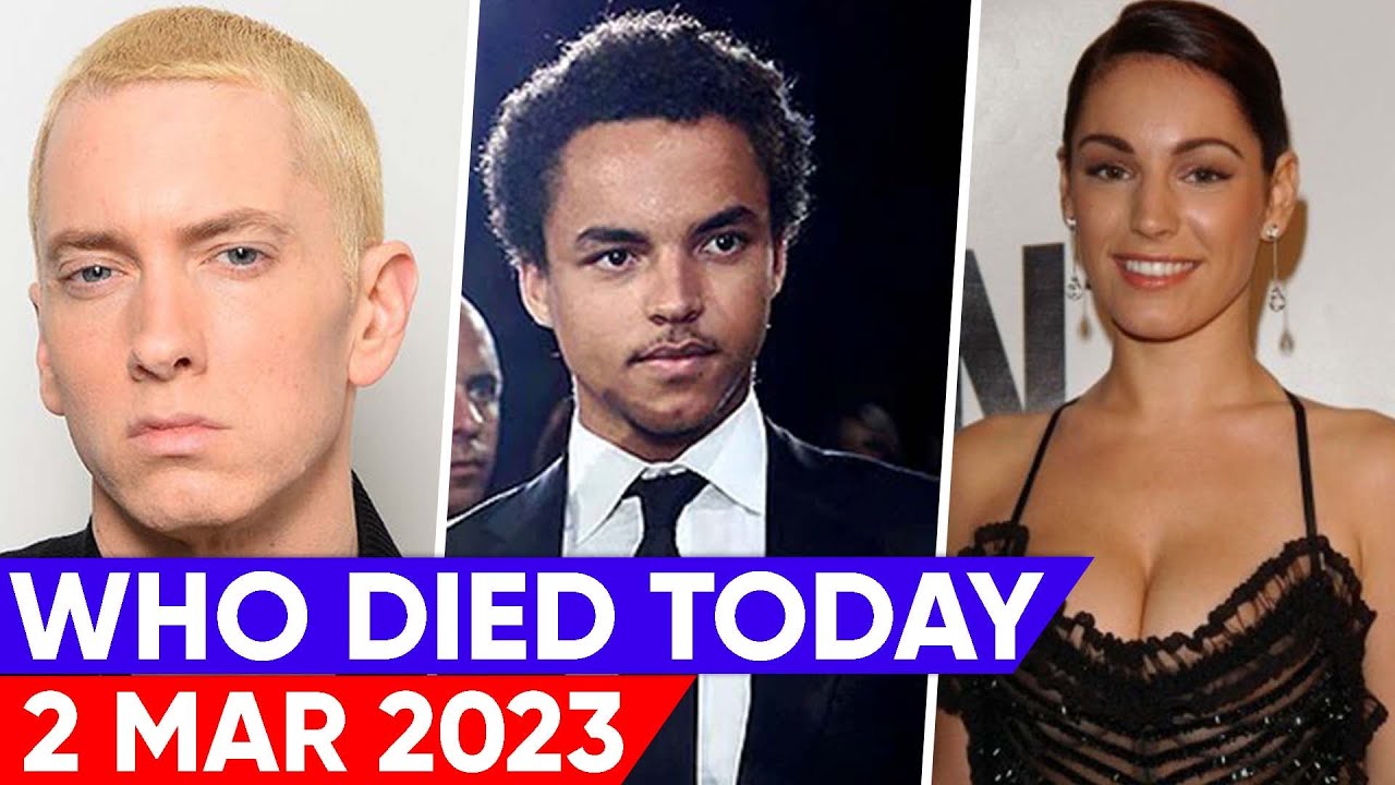 6 Famous Celebrities Who Died Today 2 March 2023 Famous Deaths 2023 ...