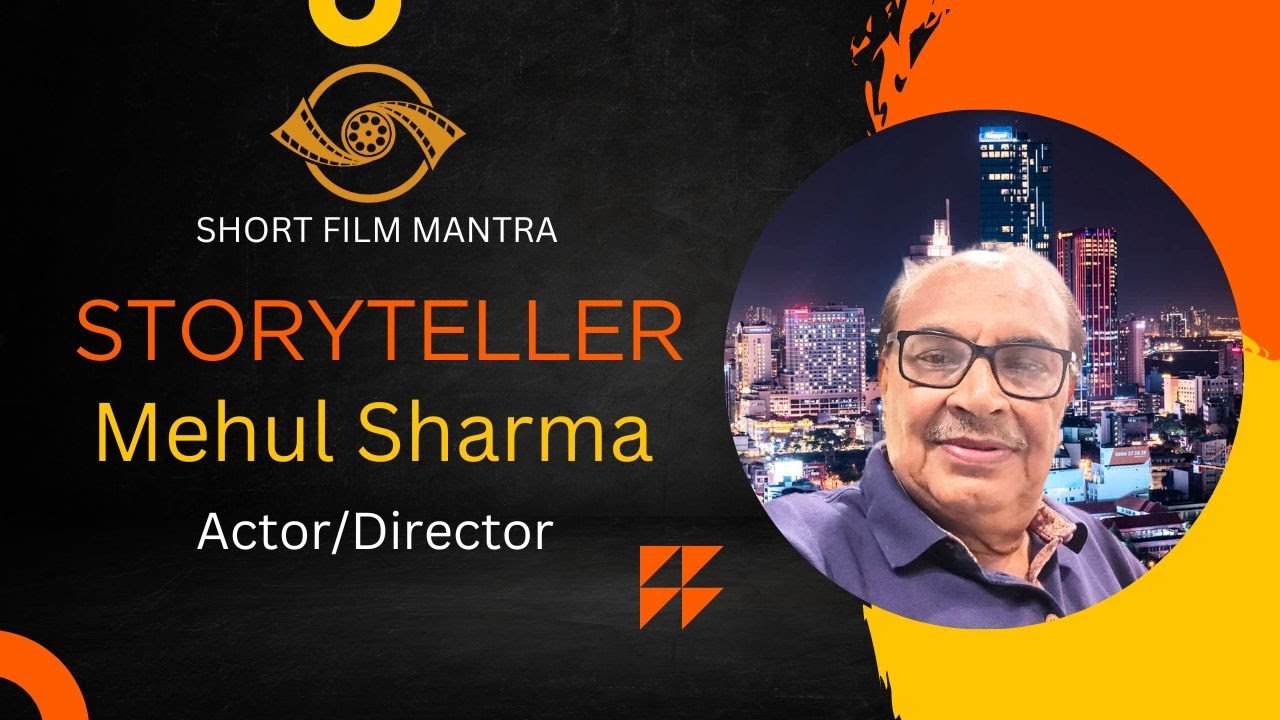 Mehul Sharma Actor /Director |Storyteller| Share His Interesting Storie ...