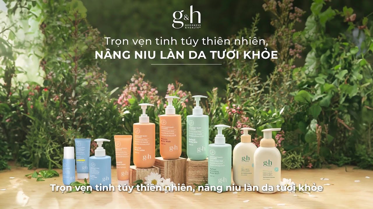 G&H - TRỌN VẸN TINH TÚY THIÊN NHIÊN, NÂNG NIU LÀN DA TƯƠI KHỎE - YouTube