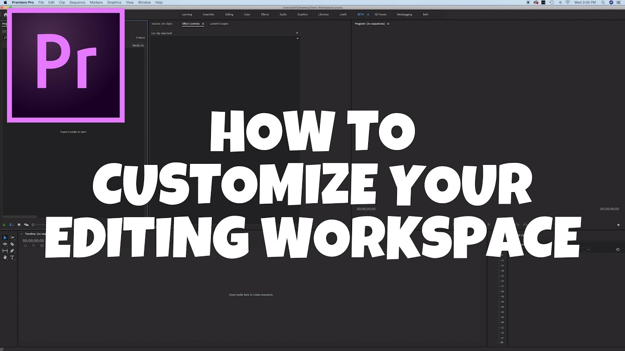 HOW TO CUSTOMIZE YOUR PREMIERE PRO EDITING WORKSPACE - YouTube