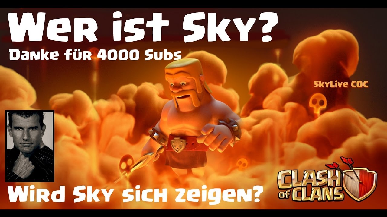 [218] 4000 Sub Spezial | Wird sich Sky zeigen ? Wer ist Sky | COC ...