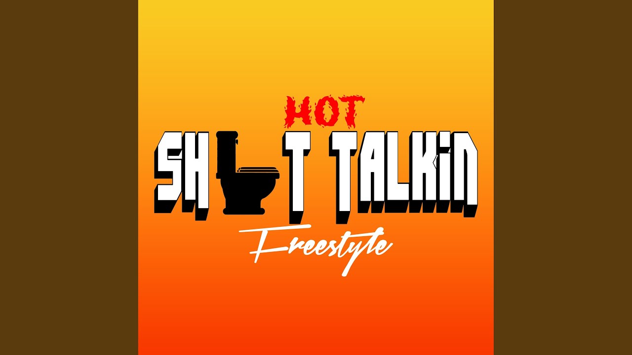 Hot Shit Talkin' (Freestyle) - YouTube
