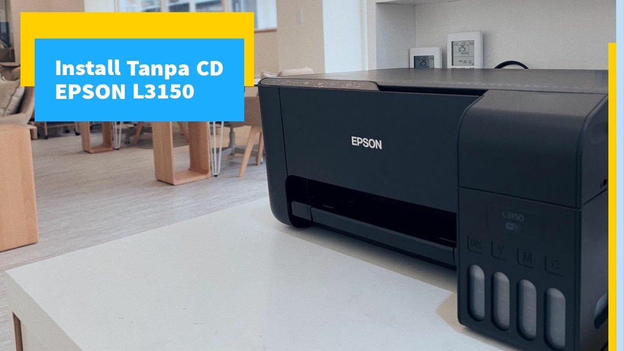 Cara Install Driver Printer Epson L3150 Tanpa CD - SPESIFIKASI ...