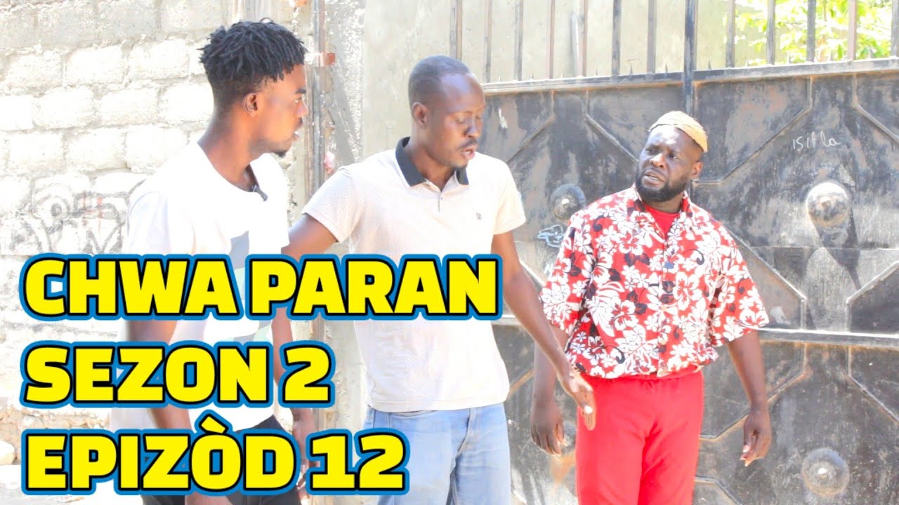 CHWA PARAN SEZON 2 FULL EPISODE #12 BAGAY YO MOVE, DEMA/ TINE/ PAGA ...