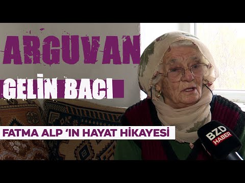 Fatma Alp'ın - Hayat Hikayesi / Arguvan Gelin Bacı