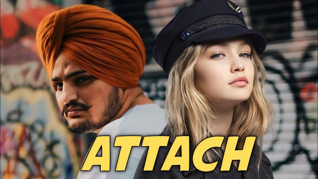 ATTACH | SIDHU MOOSE WALA NEW SONG 2024 | SIDHU MOOSE WALA FT. STEEL ...