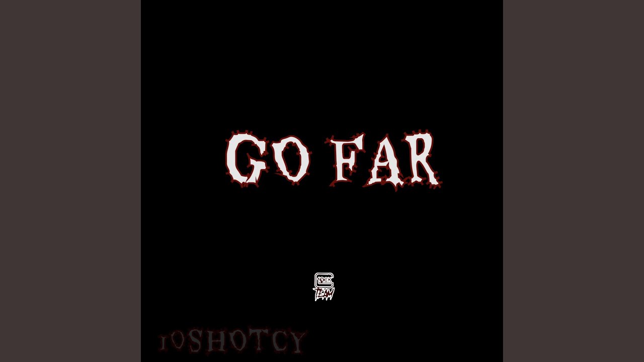 Go Far - YouTube