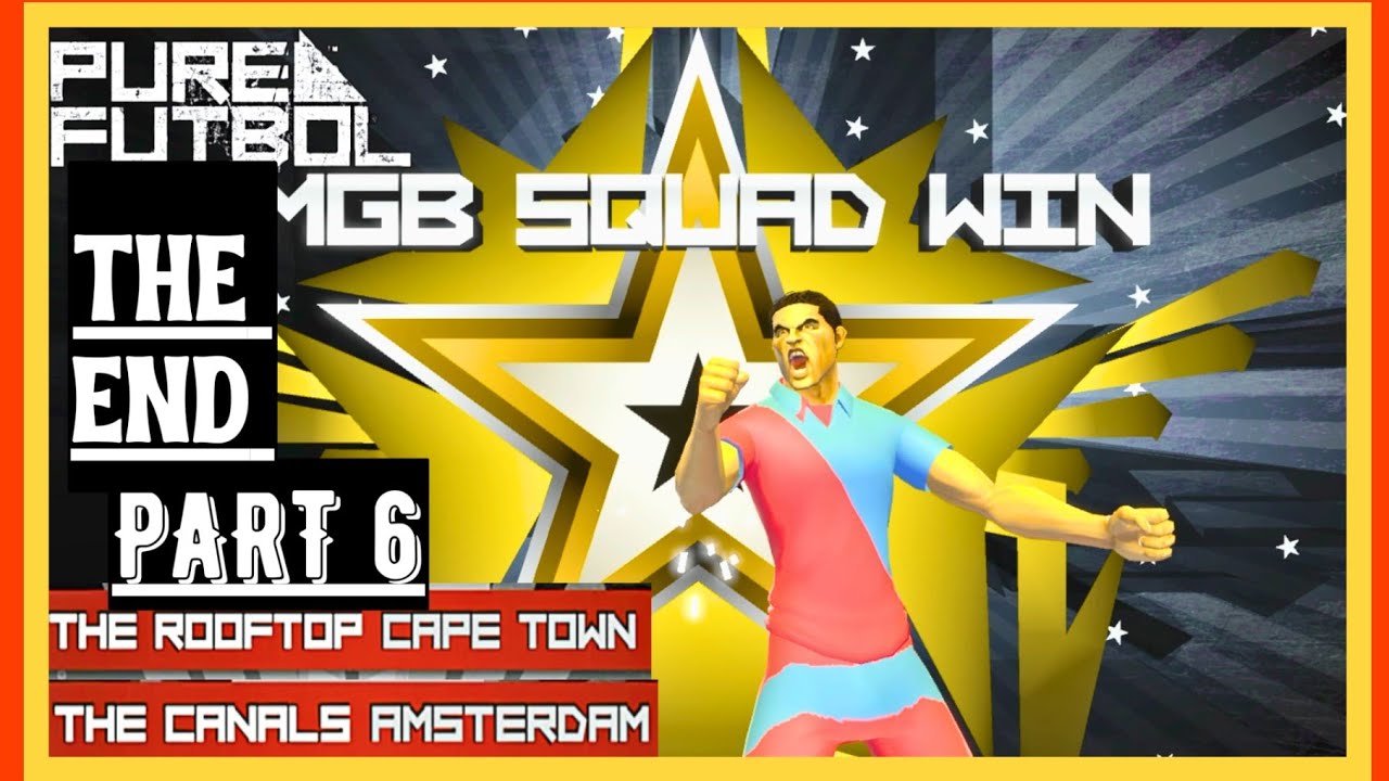 PURE FUTBOL/PURE FOOTBALL | WALKTHROUGH PART 6 | THE CANALS & THE ...