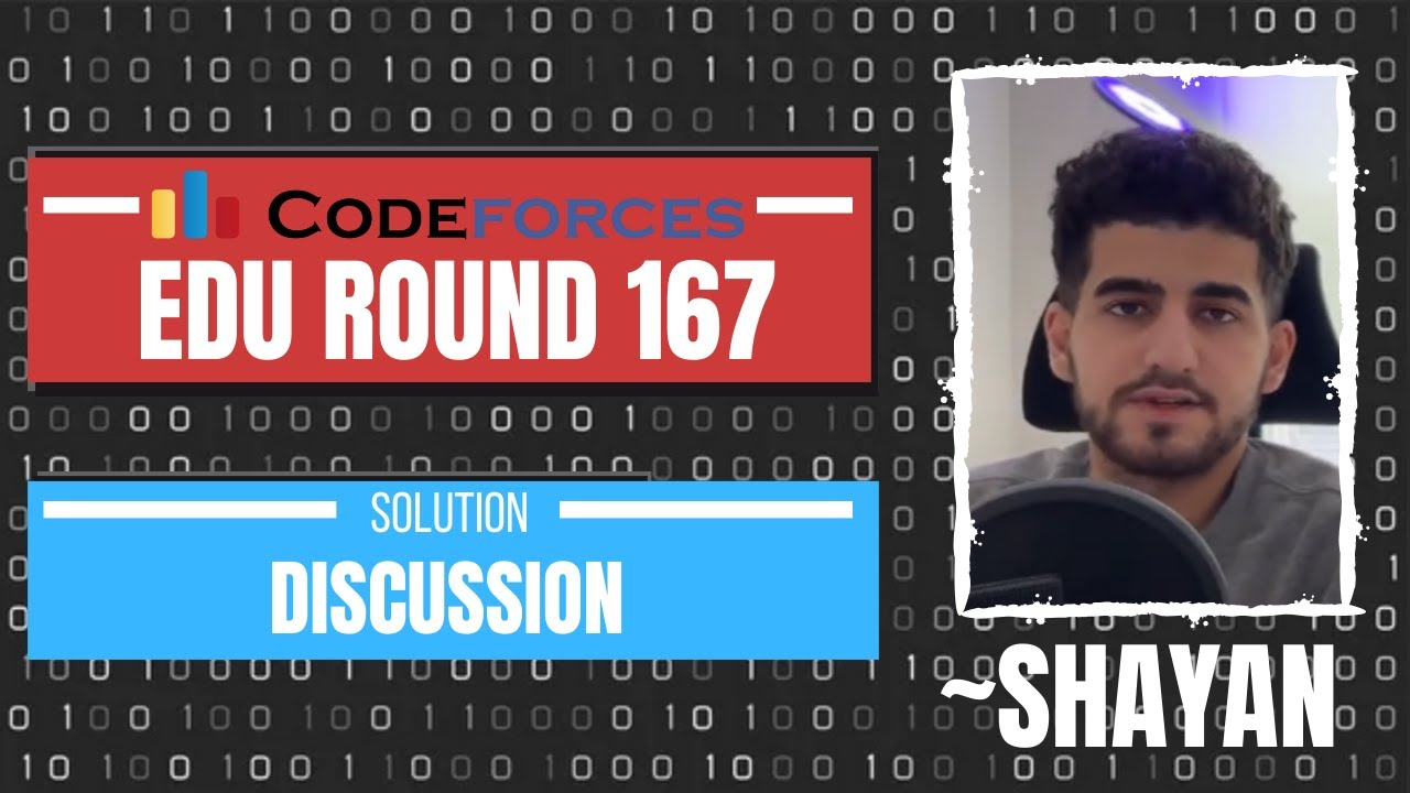 Codeforces Educational Round 167 Solution Discussion With Shayan Youtube