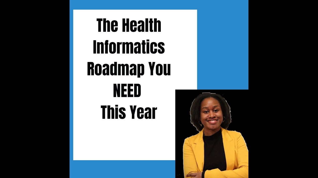 Health Informatics Roadmap: Journey to the Healthcare Data Analyst Role ...