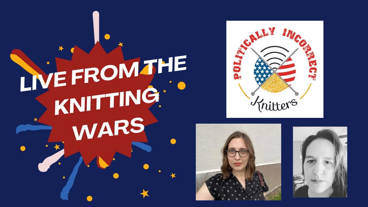 PIK presents Live from the Knitting Wars - YouTube