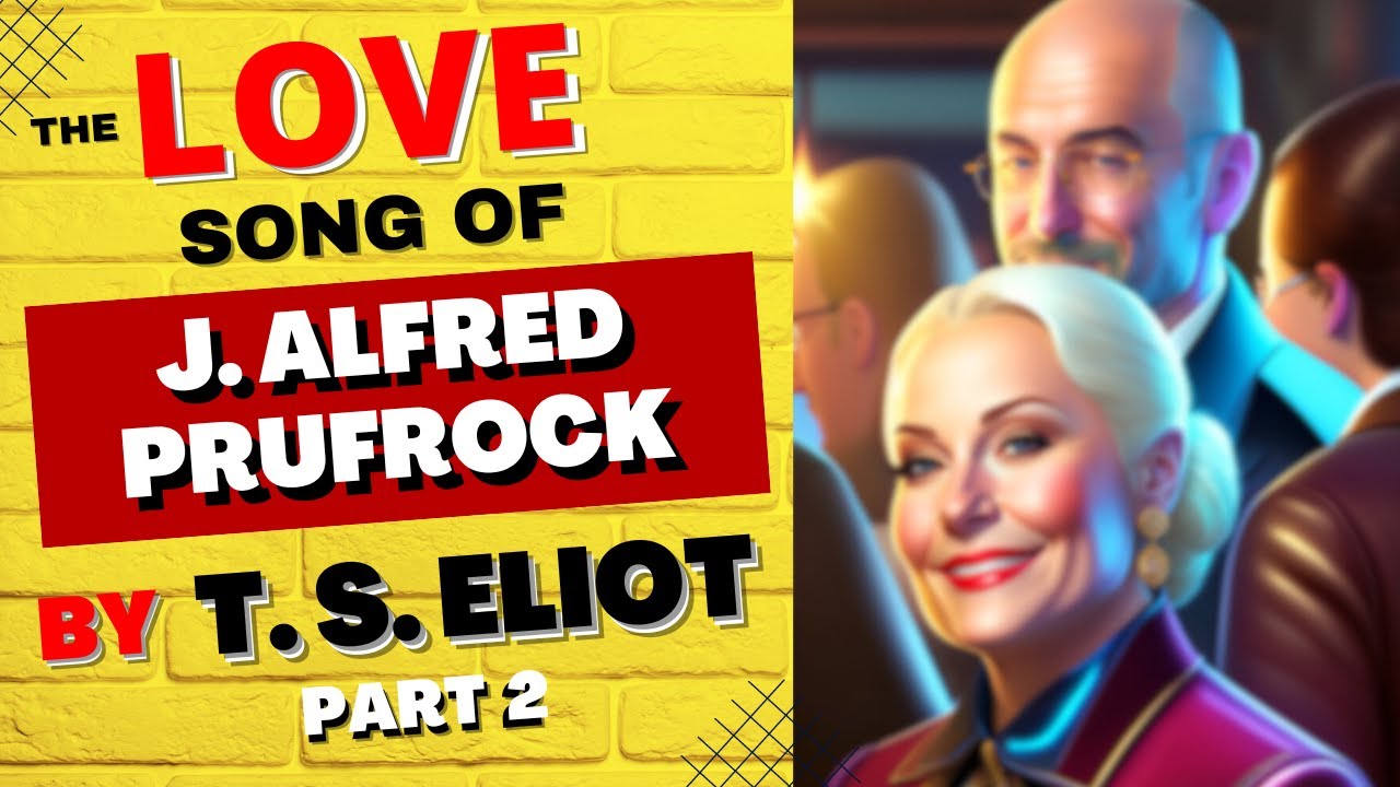 The Love Song Of J.Alfred Prufrock Part2 - YouTube