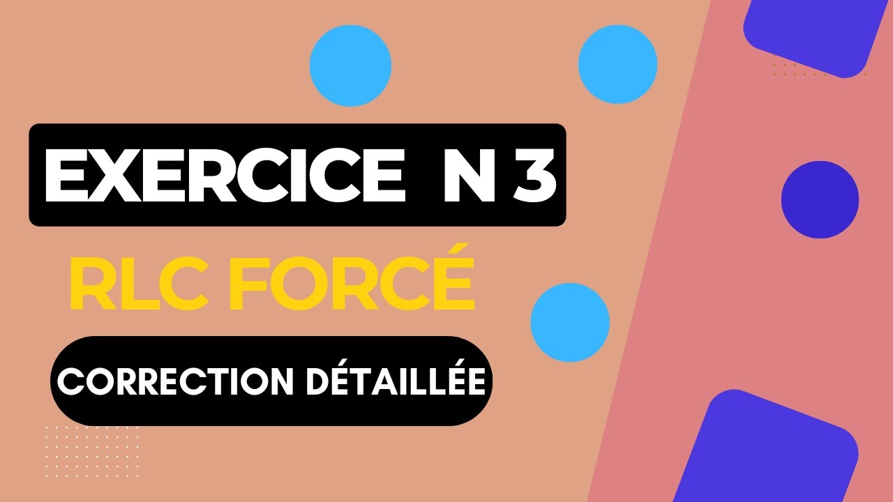 Exercice n3 : RLC forcé, avec correction - YouTube