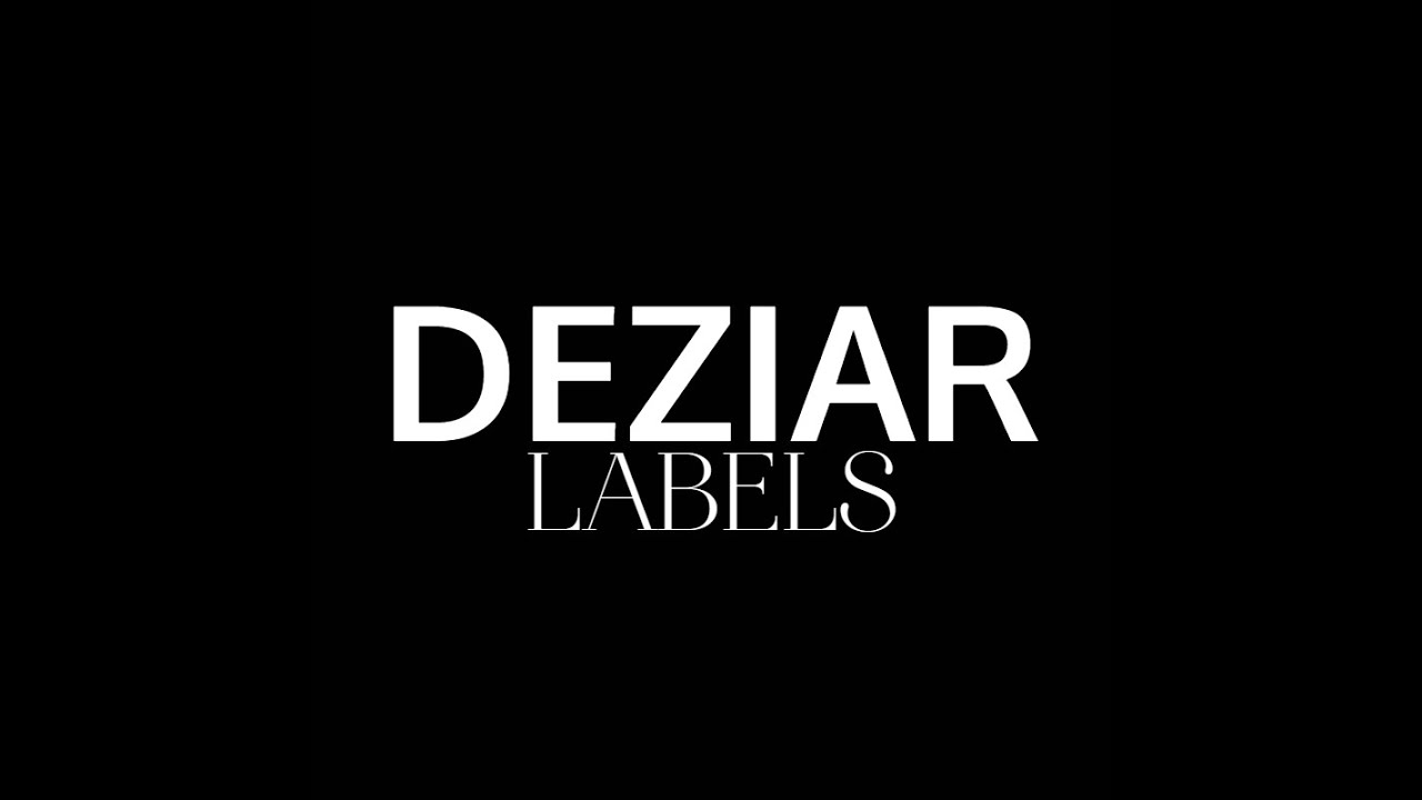 DEZIAR LABELS - YouTube