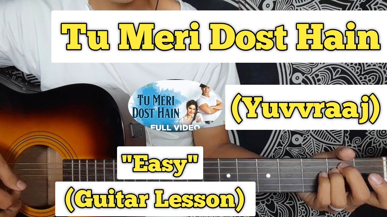 Tu Meri Dost Hain - Yuvvraaj | Guitar Lesson | Easy Chords | - YouTube