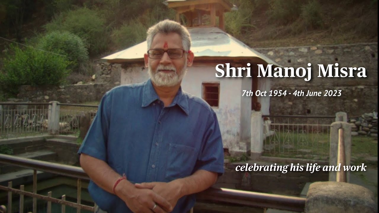 Celebrating the life and work of Shri Manoj Misra | India Rivers Forum ...