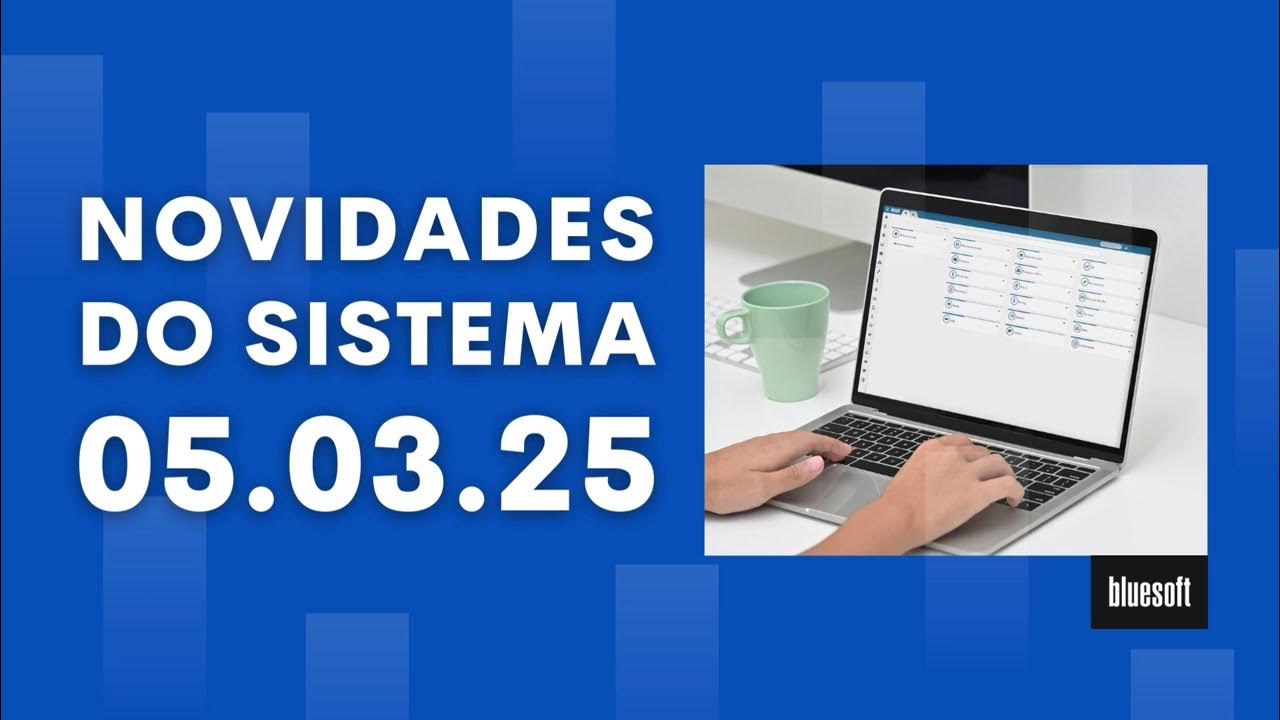 Novidades do Sistema Bluesoft ERP | 05.03.2025 - YouTube