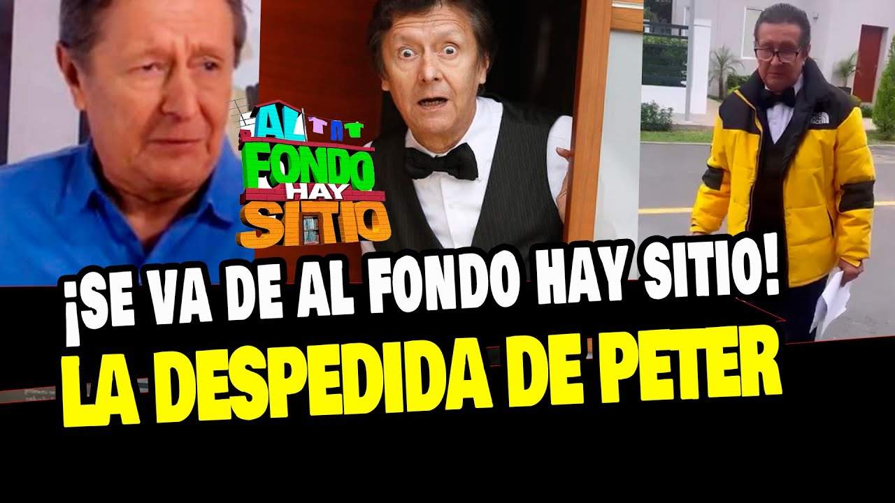 AL FONDO HAY SITIO: PETER SE RETIRA DE LA SERIE Y FANS NO LO PUEDEN ...